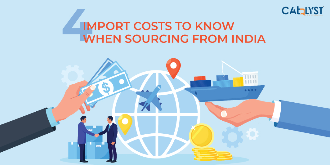 4 Imports cost to know when sourcing from in India